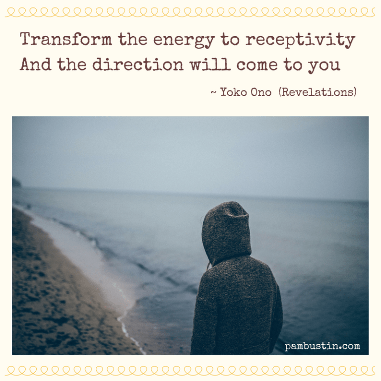 transform the energy… – Pam Bustin